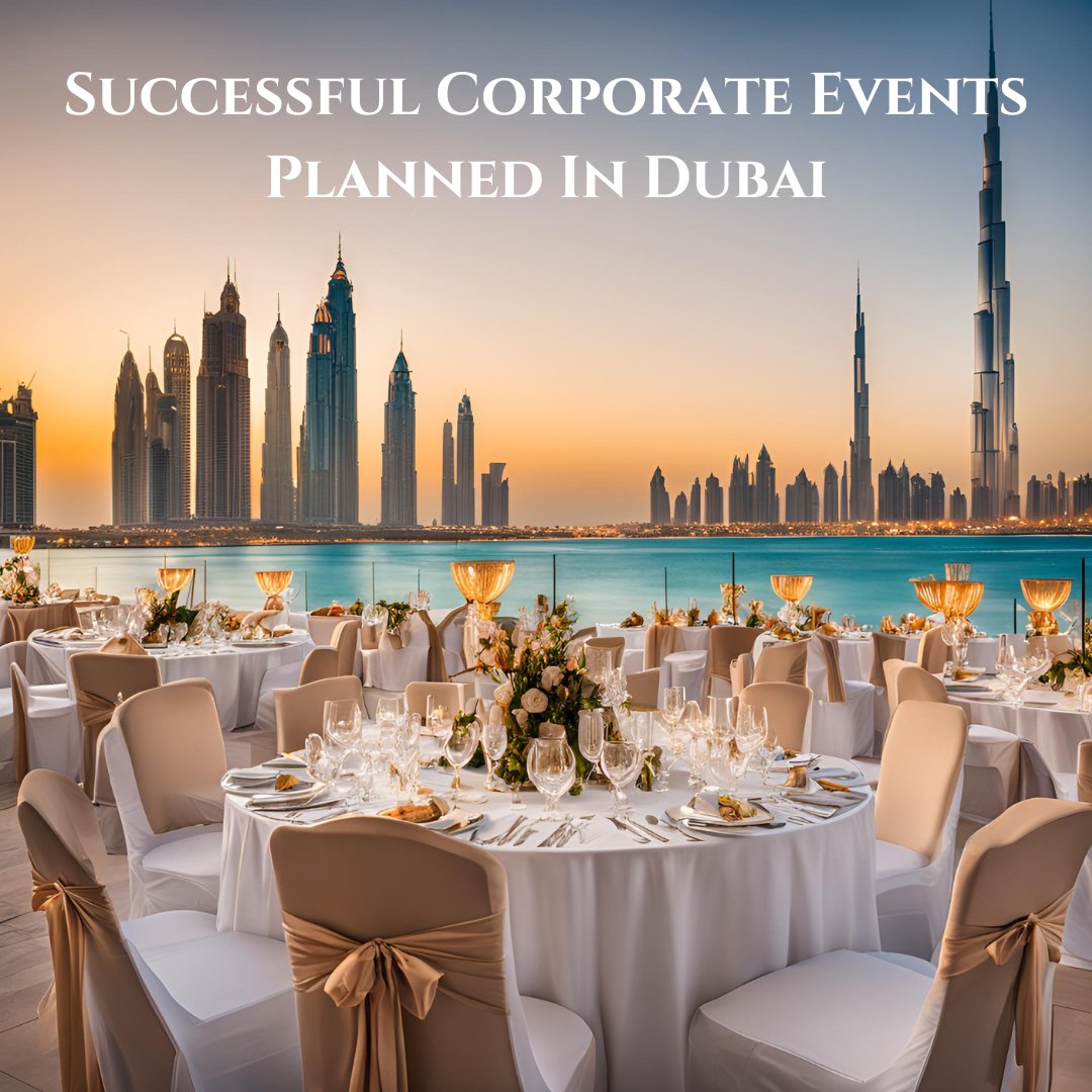 Successful Corporate Events Planned In Dubai